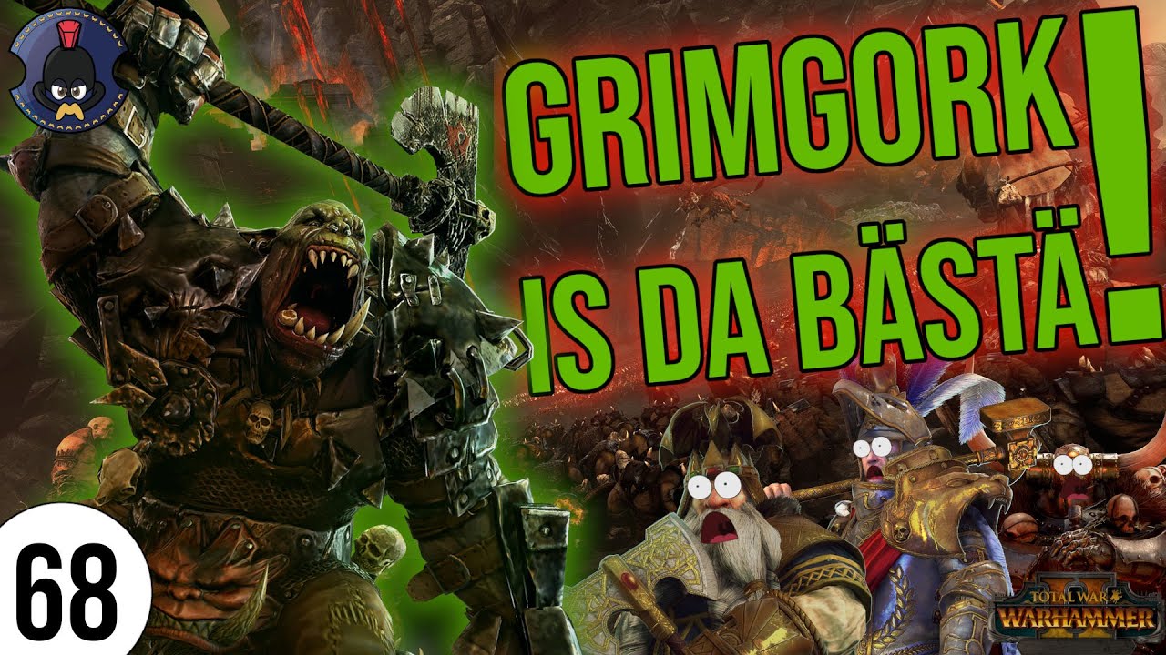 Total War: Warhammer 2 | Grimgork Eisenpelz ist da Bästä! | 68 | Lore ...