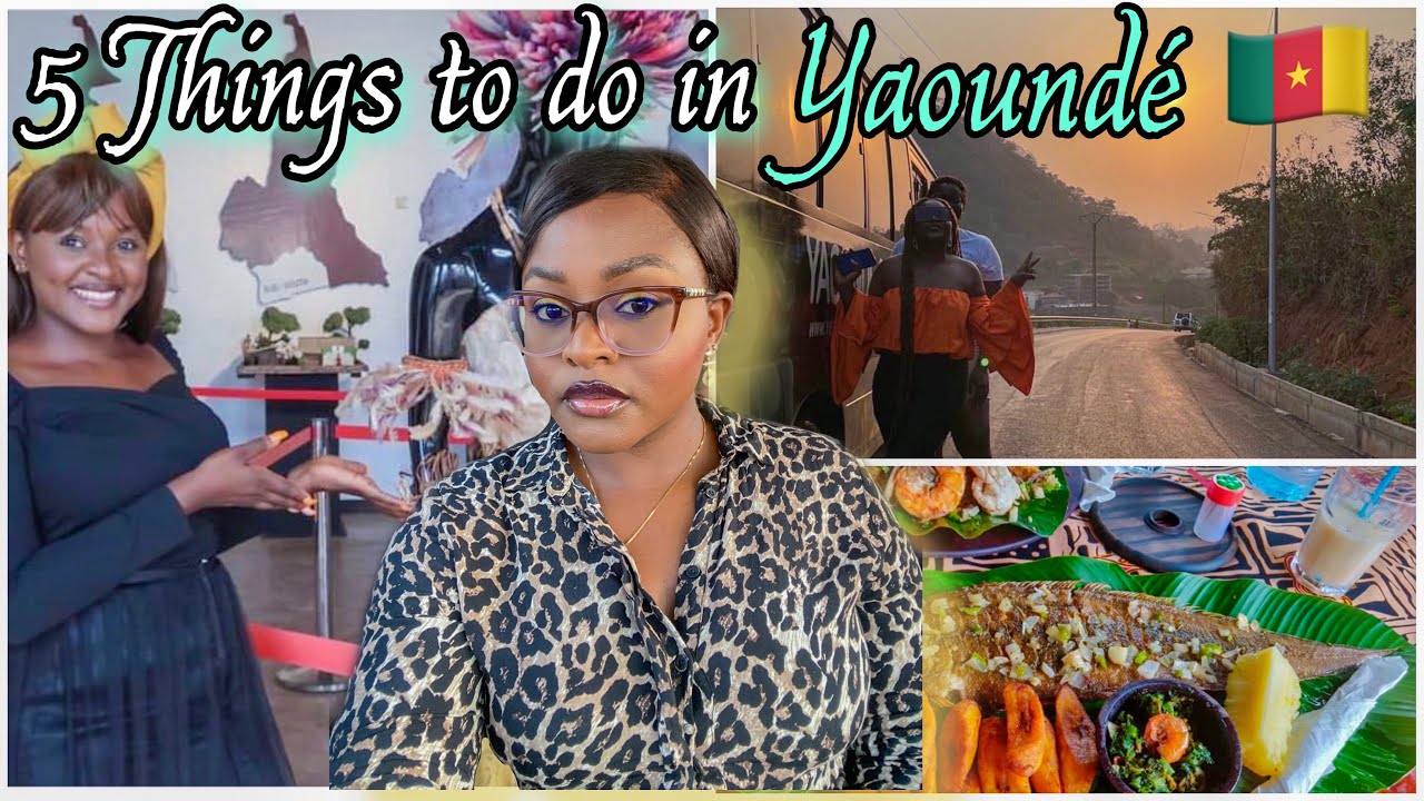 Yaoundé ,Cameroon 🇨🇲 Travelling to Yaoundé? Here are 5 things you can ...