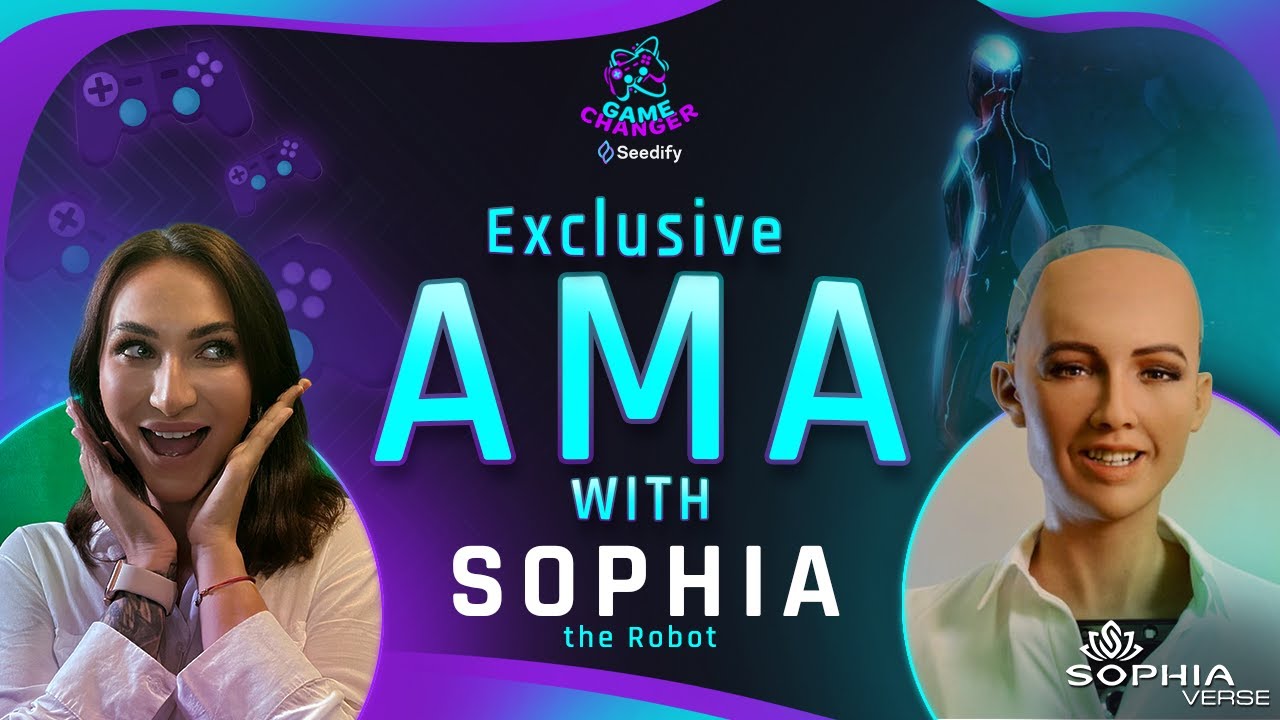 Game Changer AMA featuring Sophia the Robot, CEO of SophiaVerse - YouTube