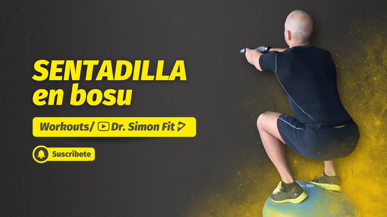 SENTADILLA EN BOSU · Entrena conmigo #DrSimonFit - YouTube
