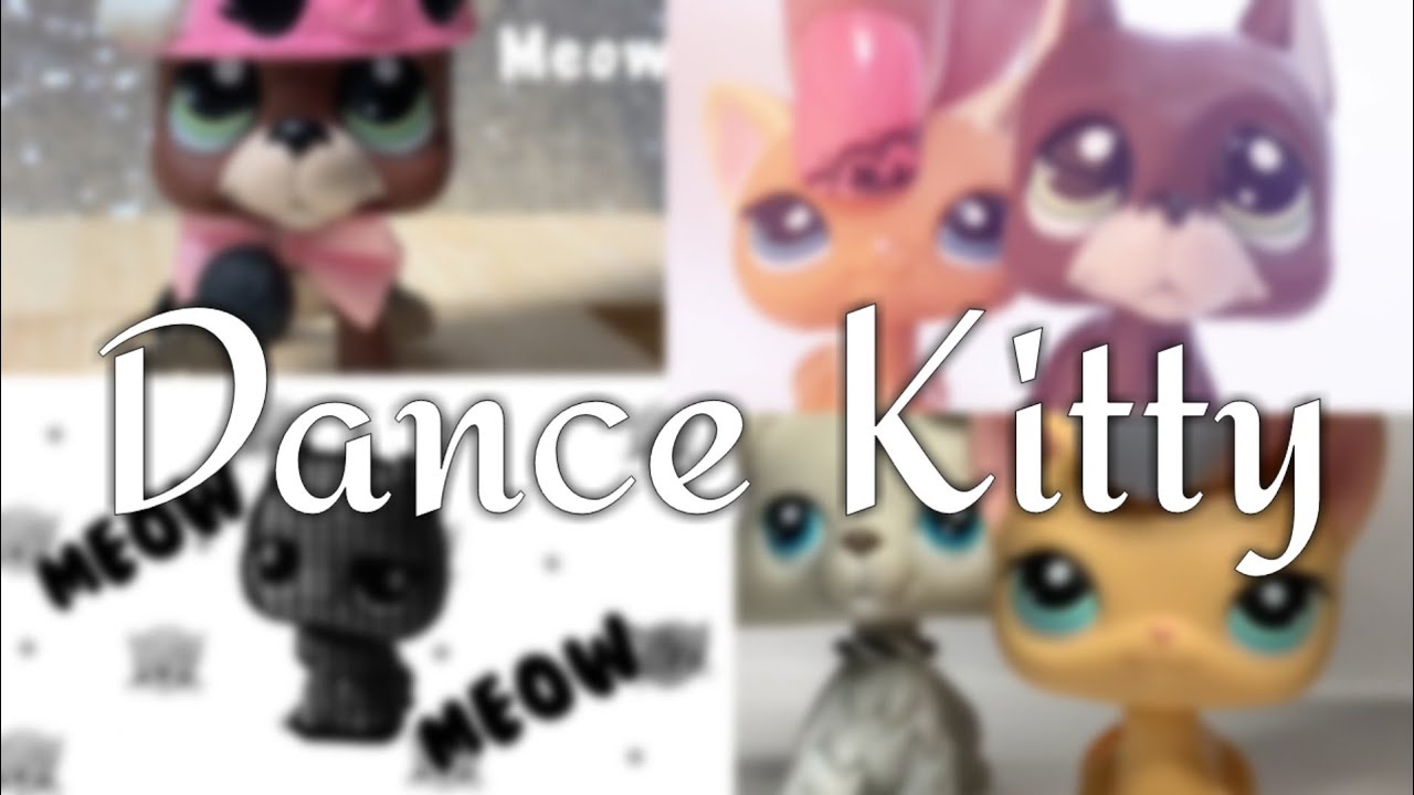 lps mep dance kitty - YouTube
