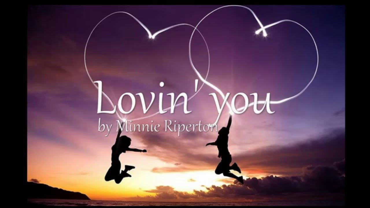 Loving you by Minnie Riperton (Lyrics) - YouTube