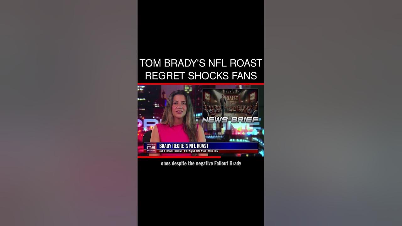 Tom Brady's NFL Roast Regret Shocks Fans - YouTube