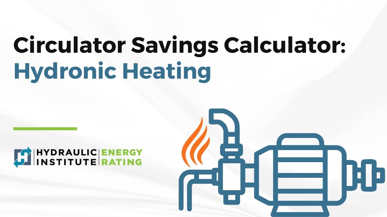 Circulator Savings Calculator: Hydronic Heating Example | Hydraulic ...