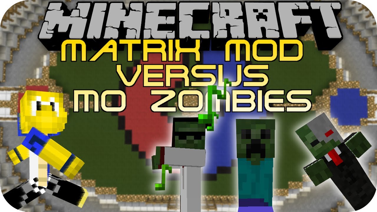 MATRIX MOD VS MO ZOMBIES (Minecraft Mod Battle #7) - YouTube