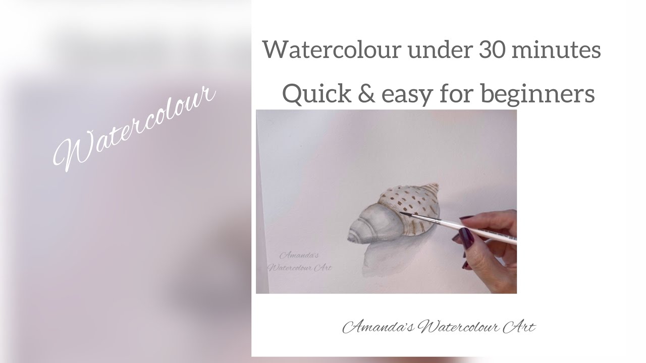 Watercolour Shell Under 30 Minutes Amanda’s Watercolour Art - YouTube