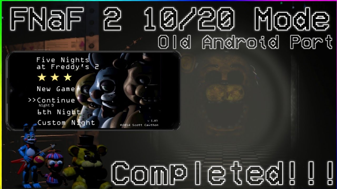 [Android] Five Nights at Freddy's 2 Old Mobile Port: 10/20 Mode ...