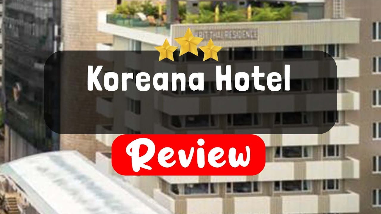 Koreana Hotel Seoul Review - Is This Hotel Worth It? - YouTube