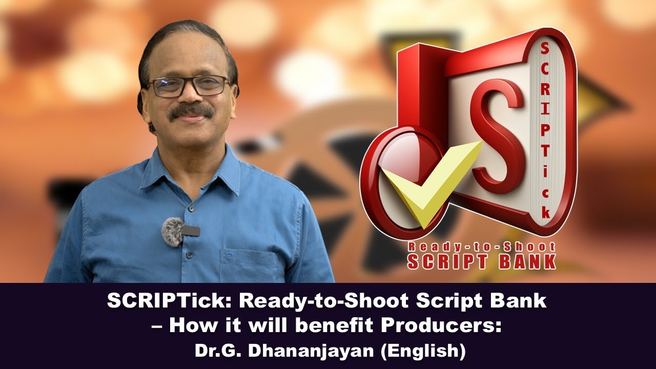 Dr. G. Dhananjayan on how SCRIPTick will benefit for Producers: Ready-to-Shoot Script Bank ...