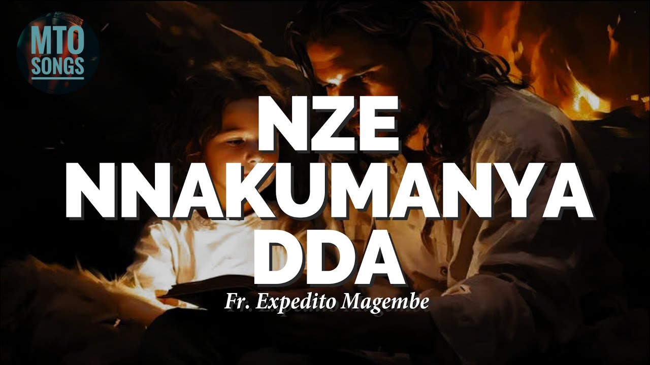 Nze Nnakumanya Dda | Fr. Expedito Magembe (MTO 380) - YouTube