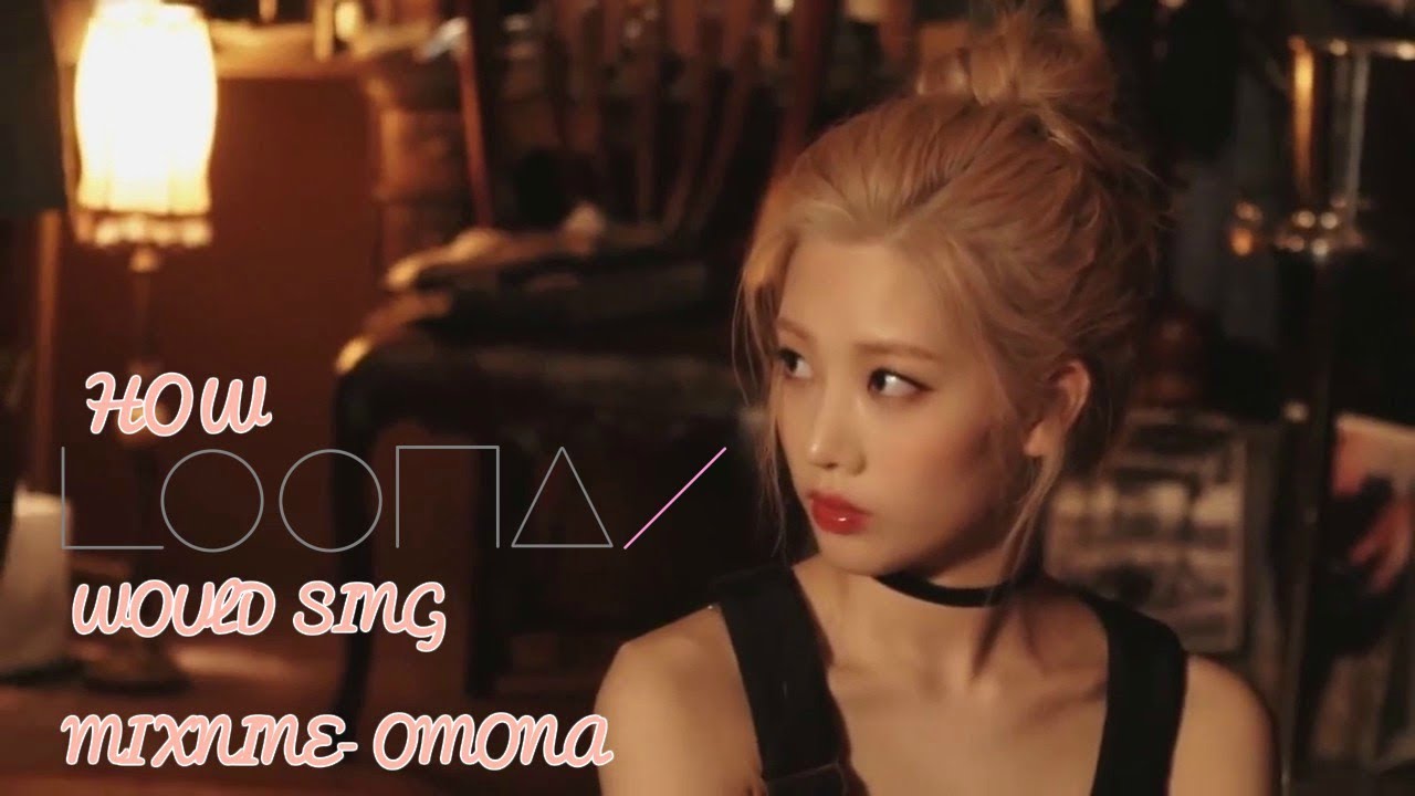 How LOONA Ot11 would sing Mixnine- Omona - YouTube