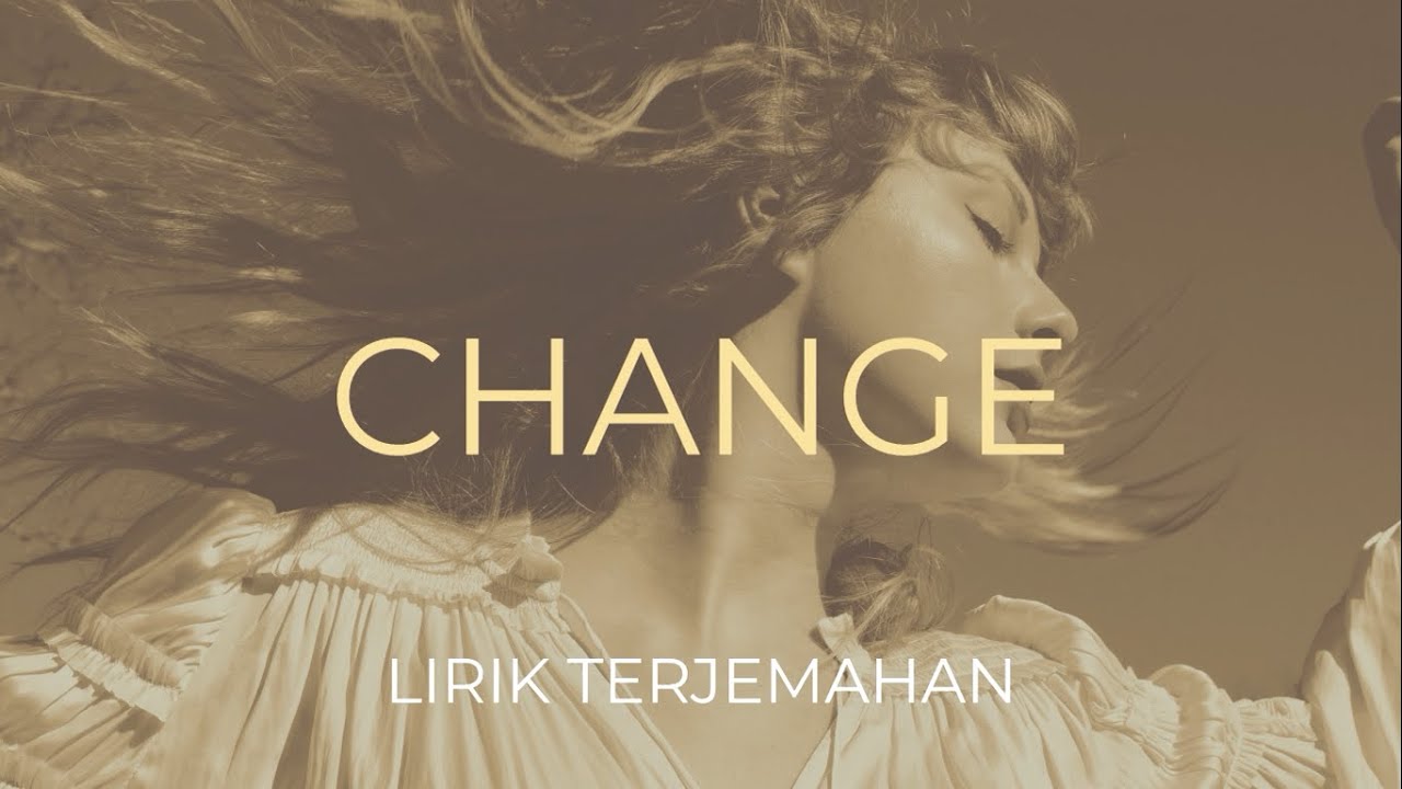 Taylor Swift - Change (Taylor's Version) (Lyric Video) (Lirik ...