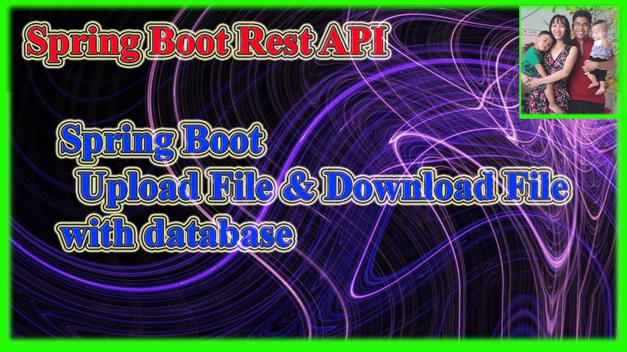 How to Upload File and Download with Database in Spring Boot? - YouTube