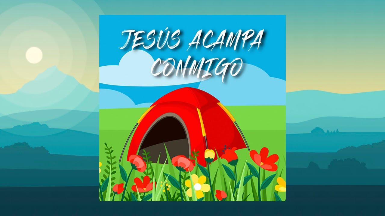 Jesús acampa conmigo - Sebastian Eduardo Rodriguez - YouTube