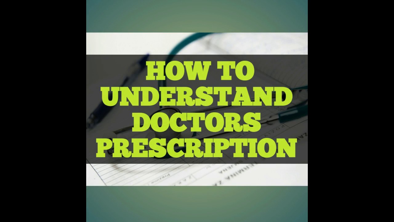 How To Understand Doctors Prescriptions... In English - YouTube