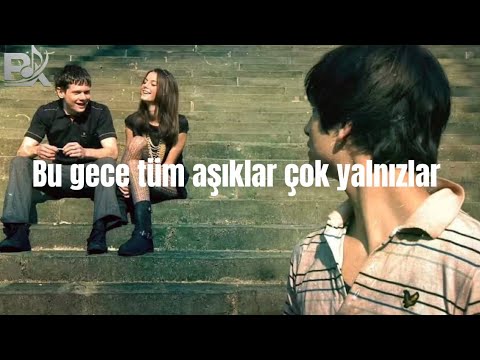 Bu gece tüm aşıklar çok yalnızlar 