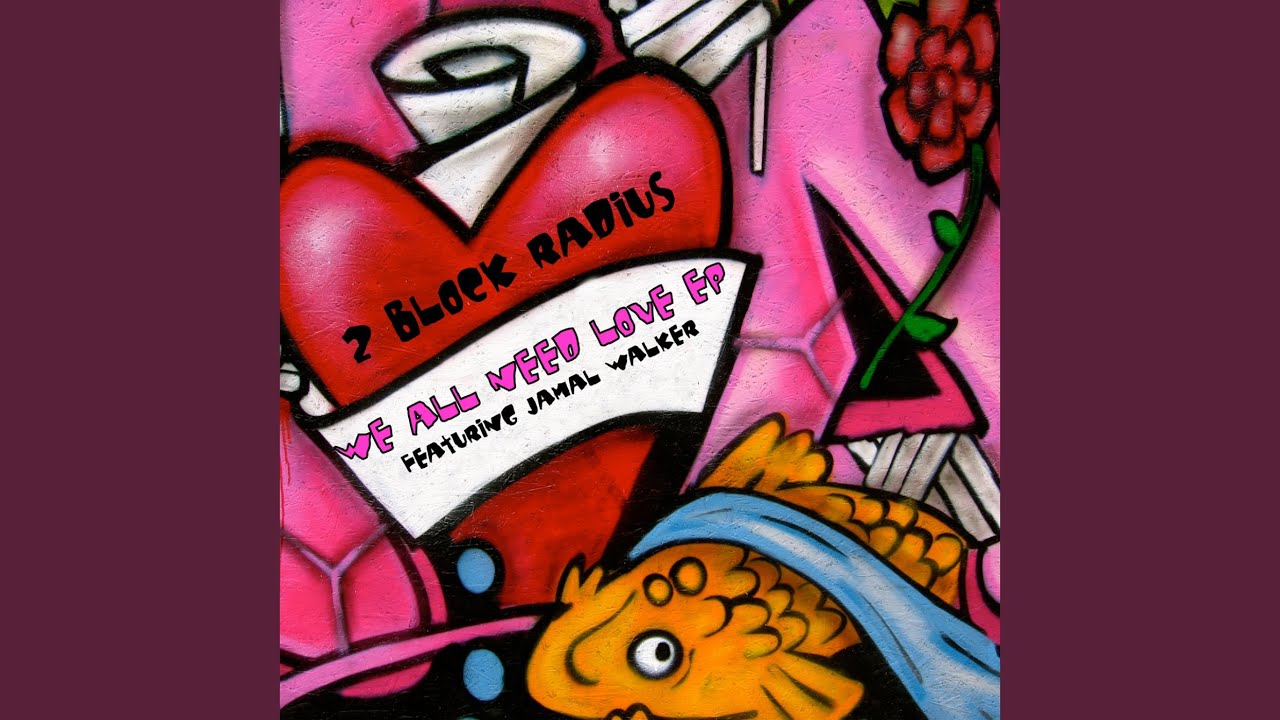 We All Need Love (feat. Jamal Walker) - YouTube Music