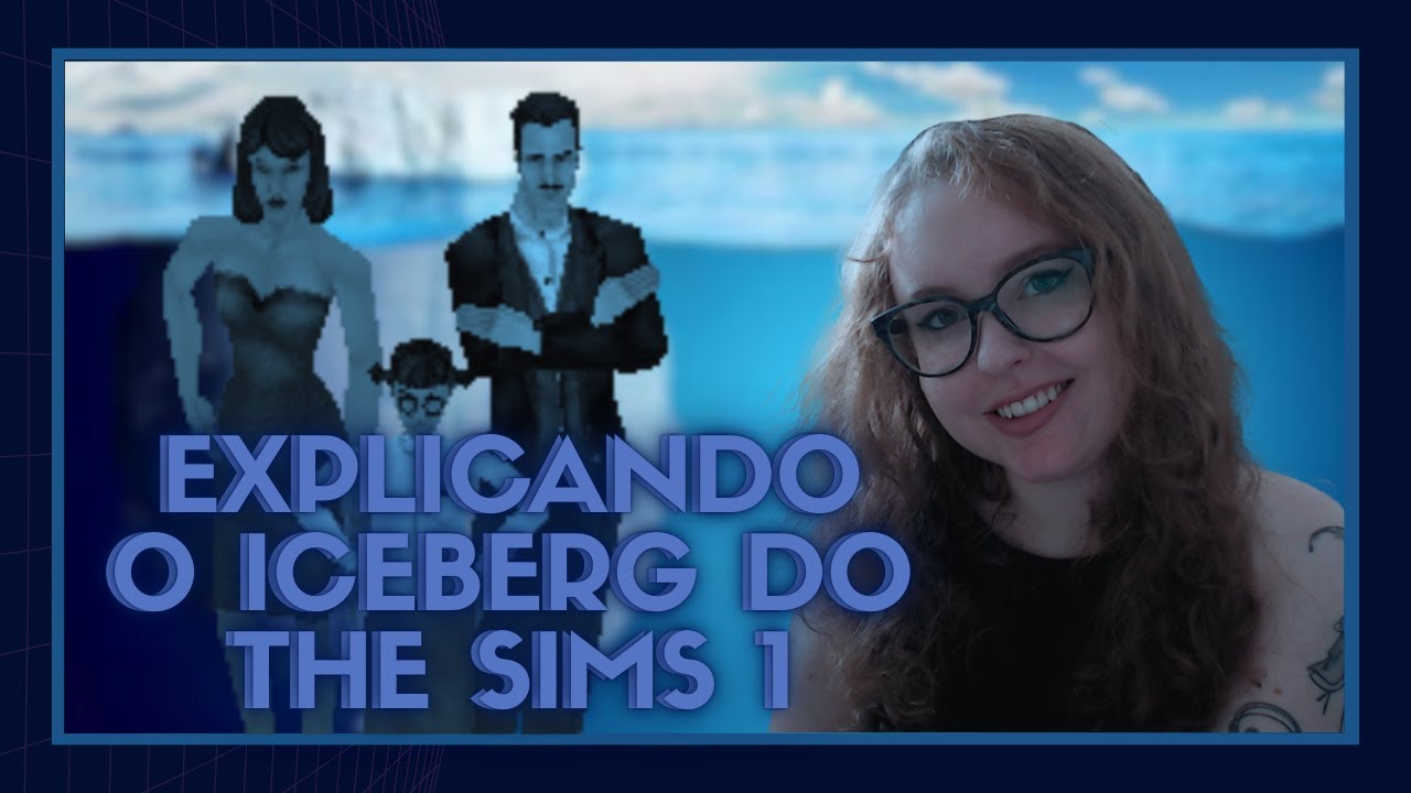 Explicando o Iceberg do The Sims 1 - YouTube
