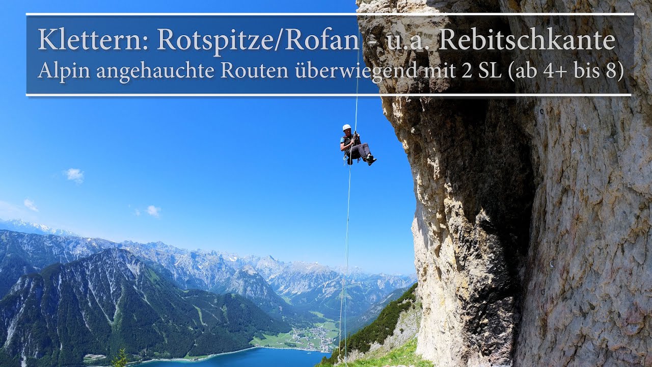 Klettern: Rotspitze/Rofan - u.a. Rebitschkante. Alpin angehauchte ...