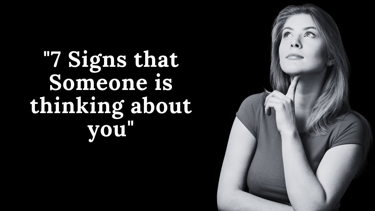 Seven Signs That Someone is Thinking About You | Lessons Taught By Life ...