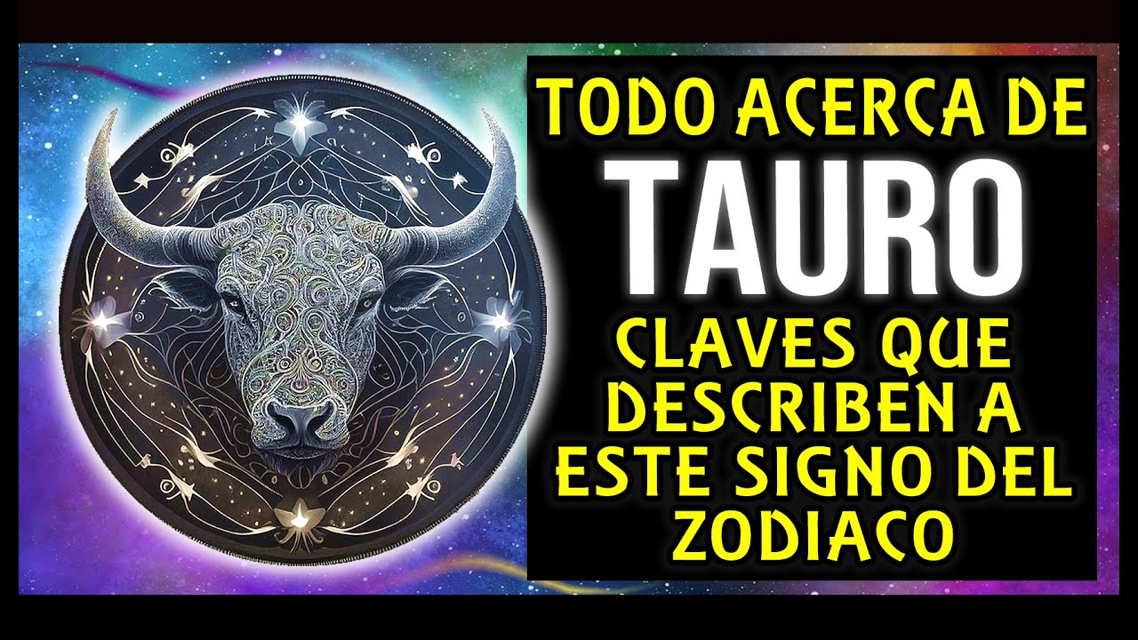 TAURO - Todo Sobre Este Signo del Zodiaco - YouTube