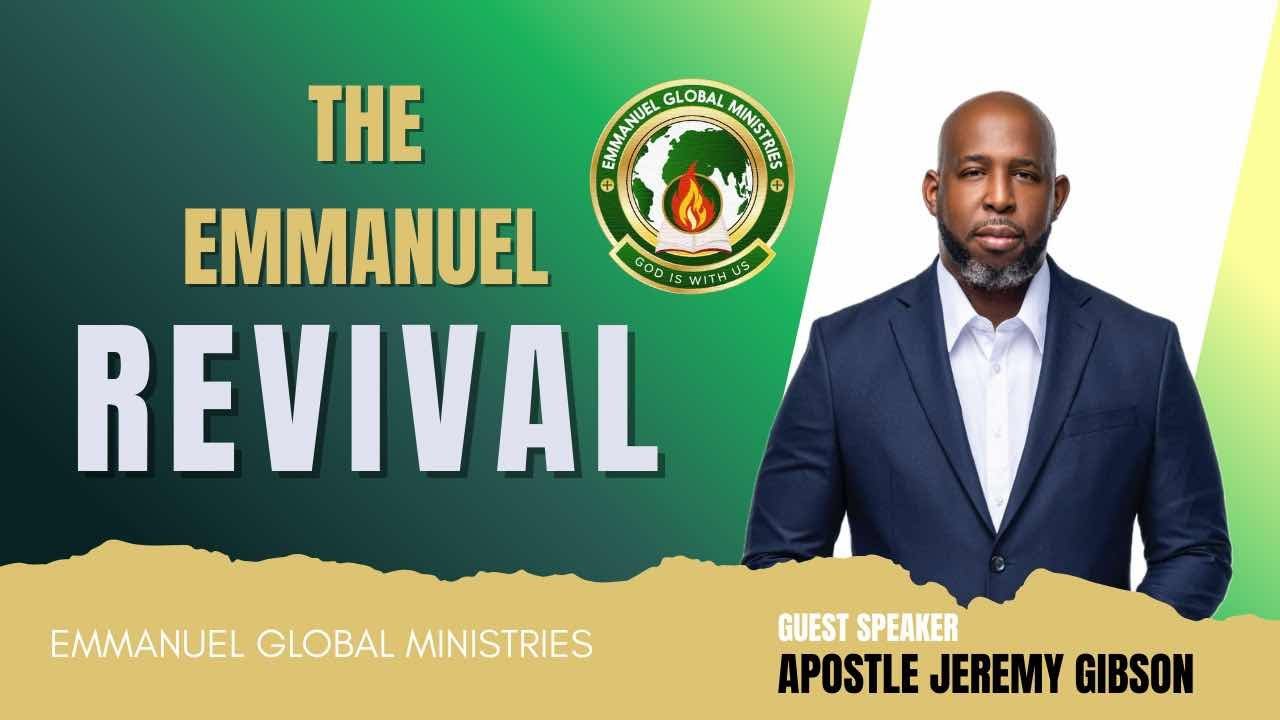 🔥 The Emmanuel Revival | Apostle Jeremy Gibson | Emmanuel Global ...