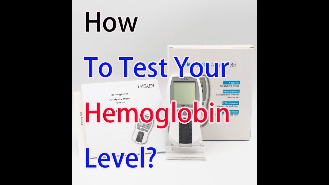 How to test your Hemoglobin Level and Hematocrit when you're home ...