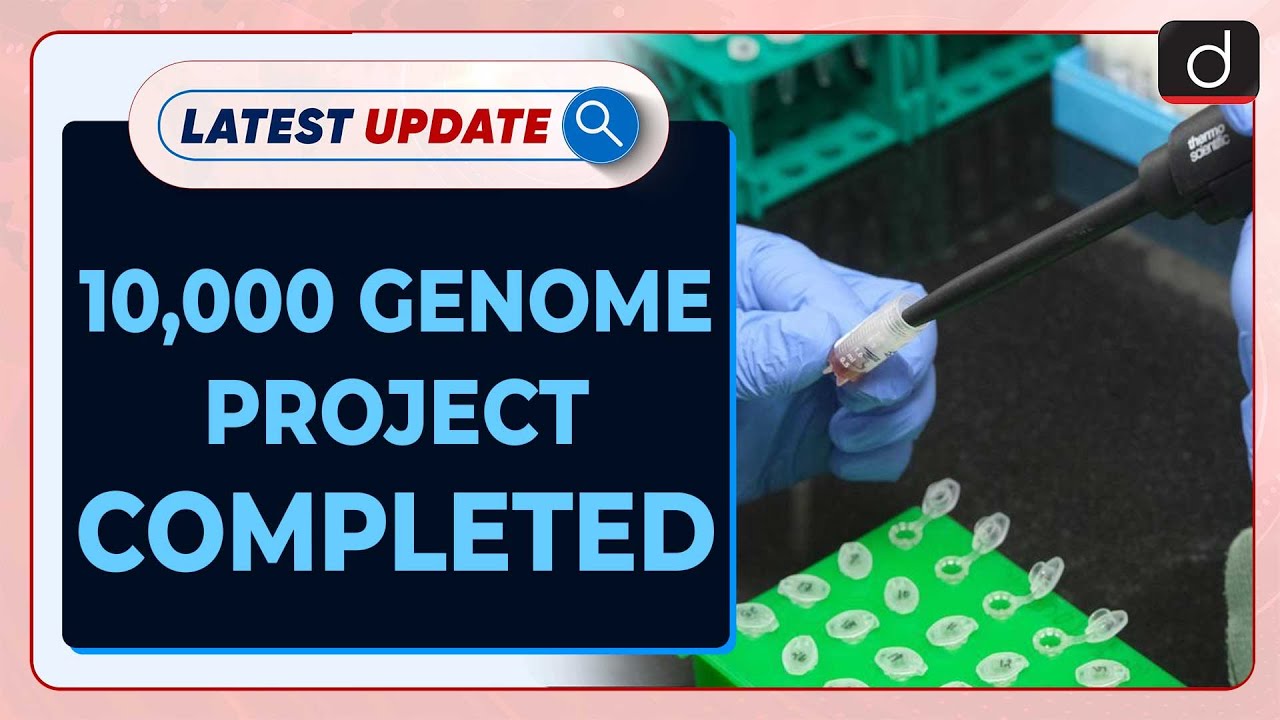 10,000 Genome Project Completed | Latest update | Drishti IAS English ...