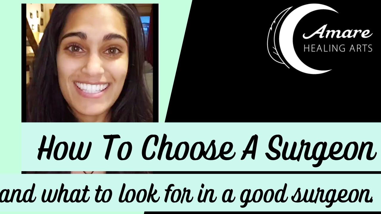 How to choose a surgeon and what to look for in a good surgeon. - YouTube