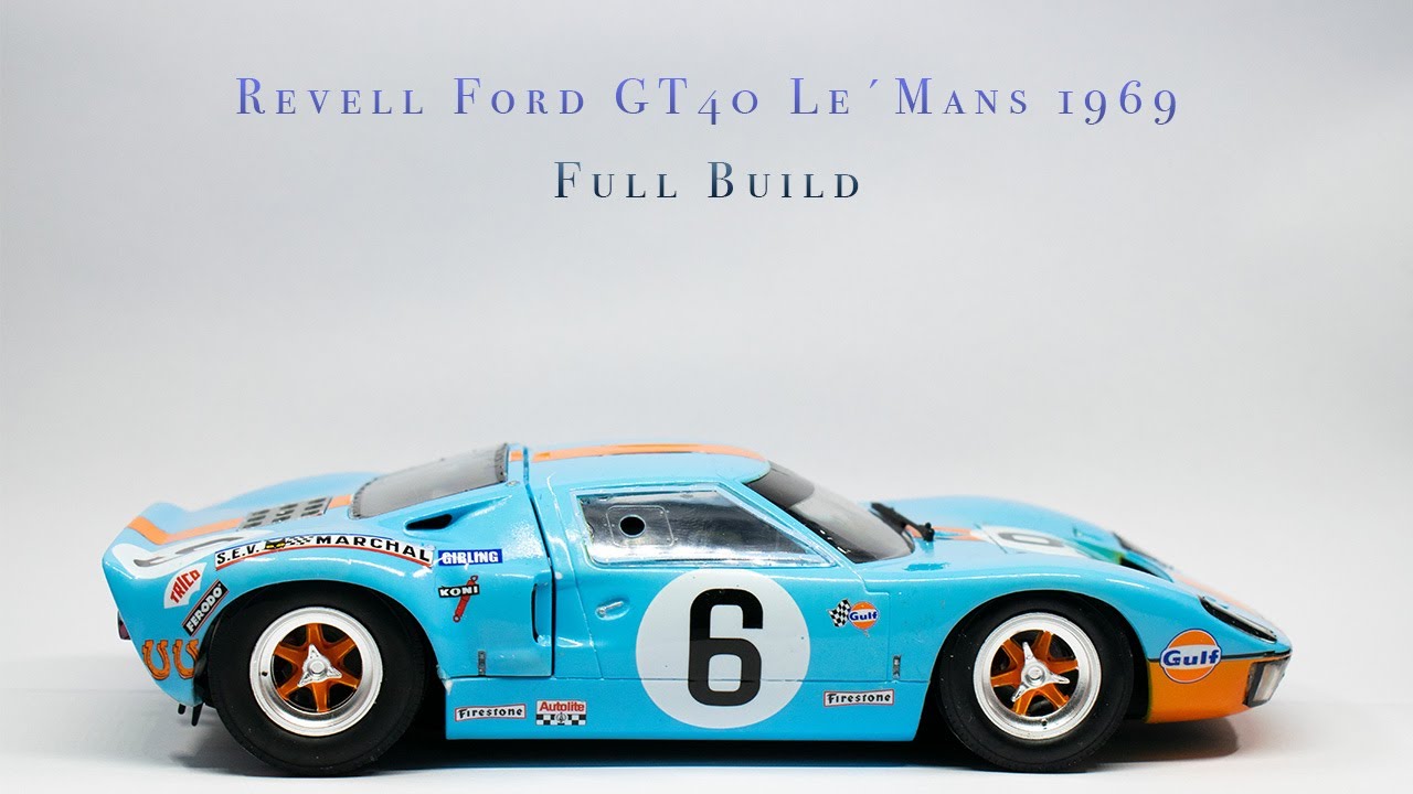 Revell Ford GT40 Le´Mans : Full Build - YouTube