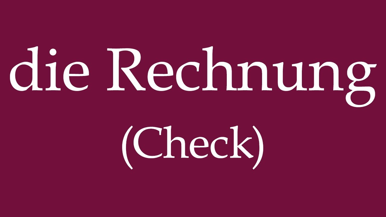 How To Say Check die Rechnung In German YouTube how-to-say-check-die-rechnung-in-german-youtube