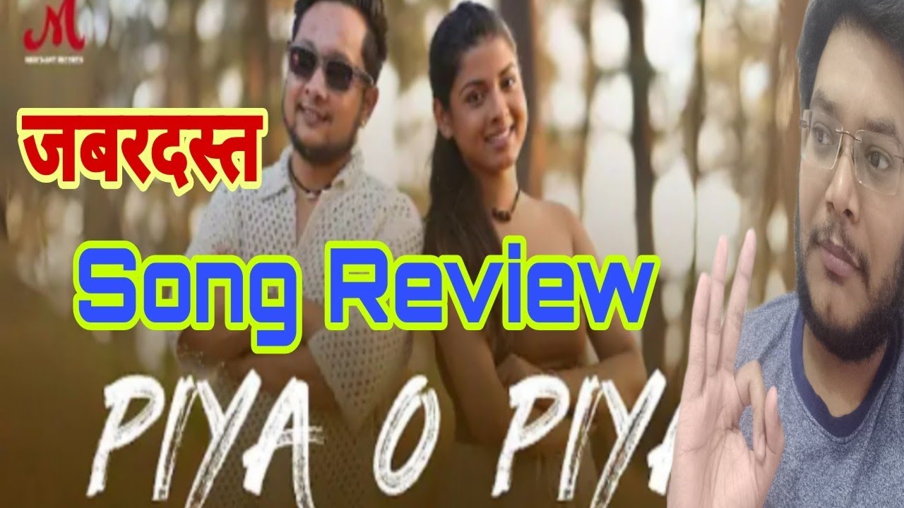 PIYA O PIYA SONG REVIEW | PIYA O PIYA SONG REACTION | PAWANDEEP RAJAN ...