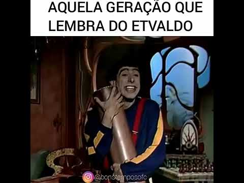 Lembra do Etevaldo do castelo Ra Tim bum? - YouTube