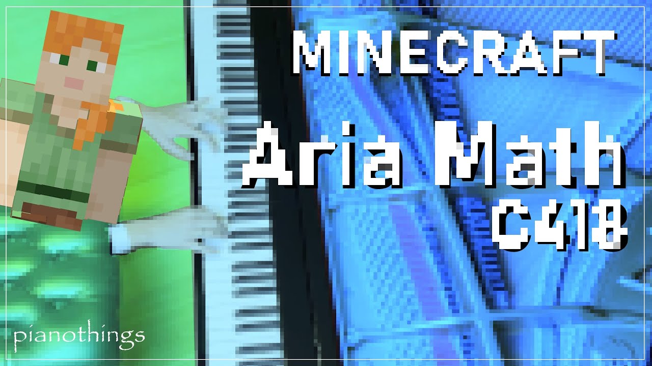 Relaxing piano with Minecraft, C418 Aria Math - Minecraft Volume Beta ...