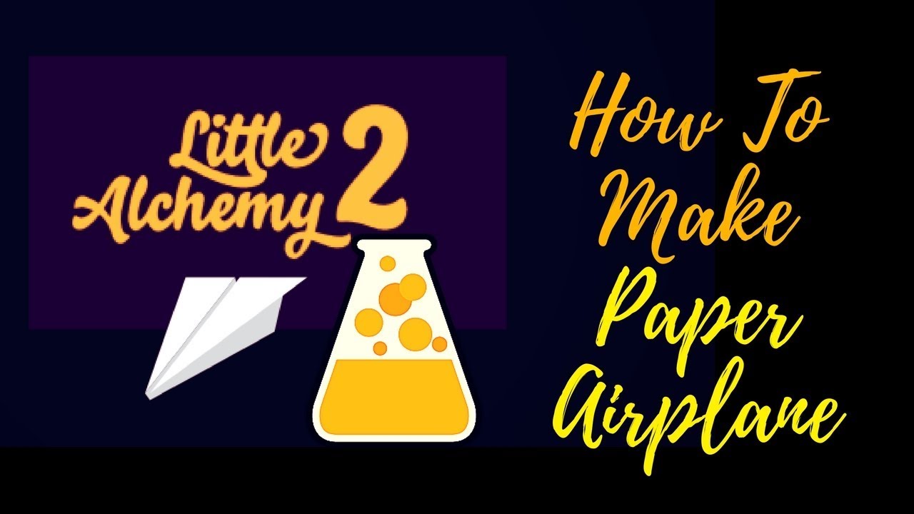 Little Alchemy 2 How To Make Paper Airplane Cheats Hints YouTube little-alchemy-2-how-to-make-paper-airplane-cheats-hints-youtube
