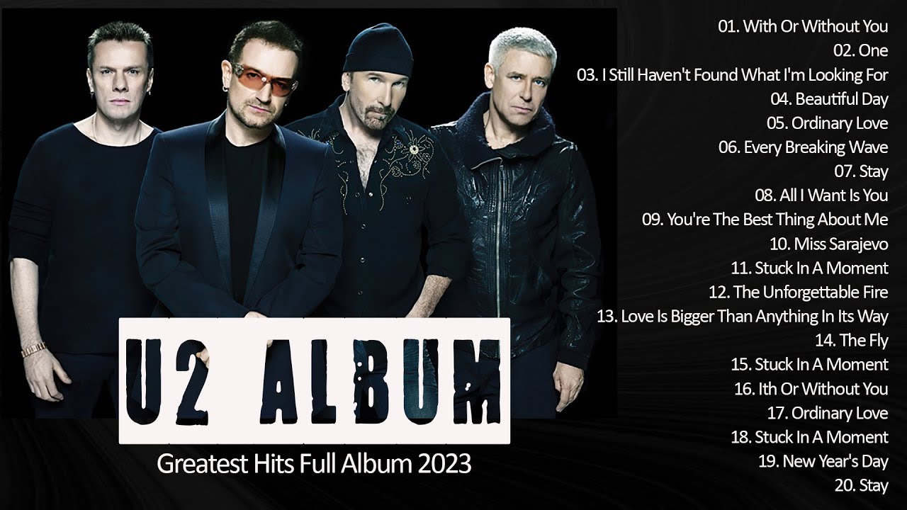 U2 Greatest Hits - Best Songs Of U2 - U2 Full Album 2023 - YouTube