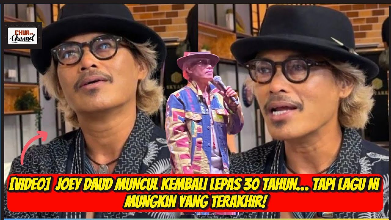 Joey Daud MUNCUL KEMBALI Lepas 30 Tahun… Tapi Lagu Ni Mungkin Yang ...
