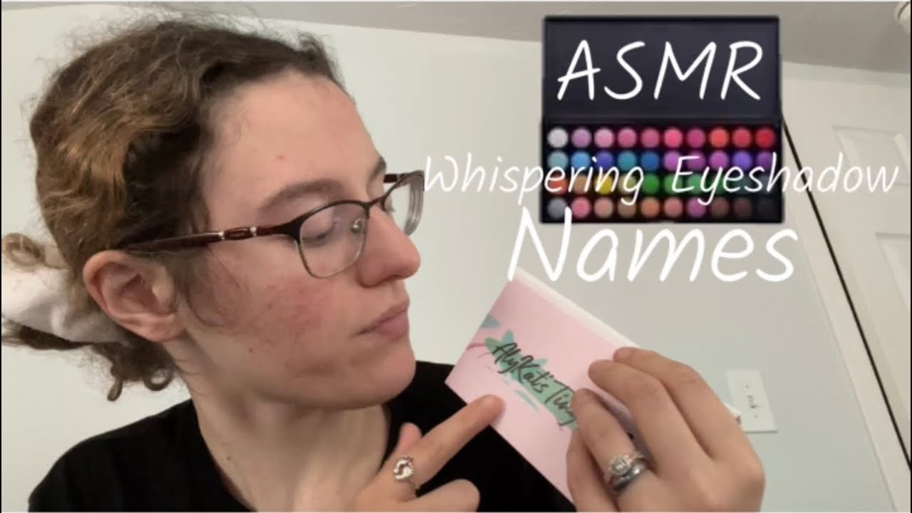 ASMR| Whispering Eyeshadow Palette Names - YouTube