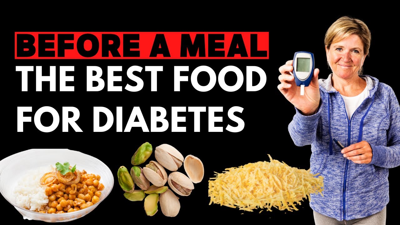 The Best Food To Eat Before A Meal For Diabetes Diabetes Food Diabetes Control Tips Youtube