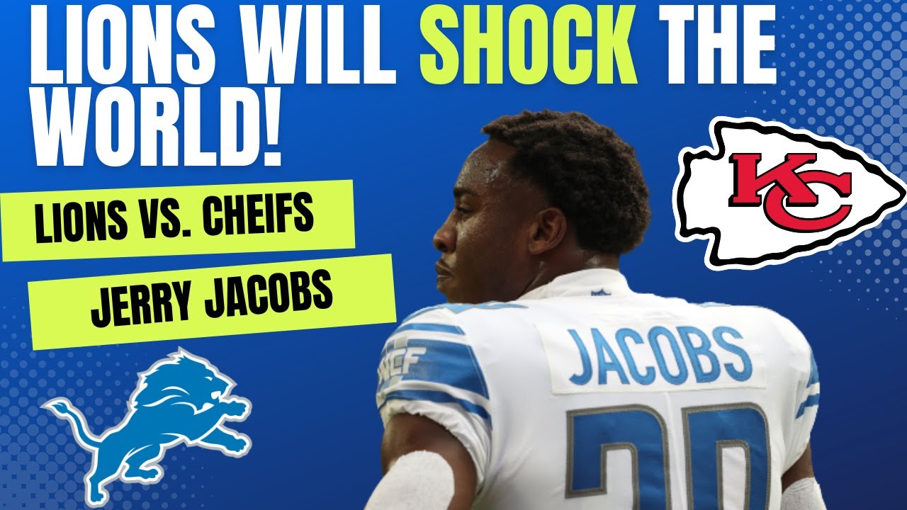 Jerry Jacobs BELIEVES The Lions Will Beat the Kansas City Chiefs and He ...