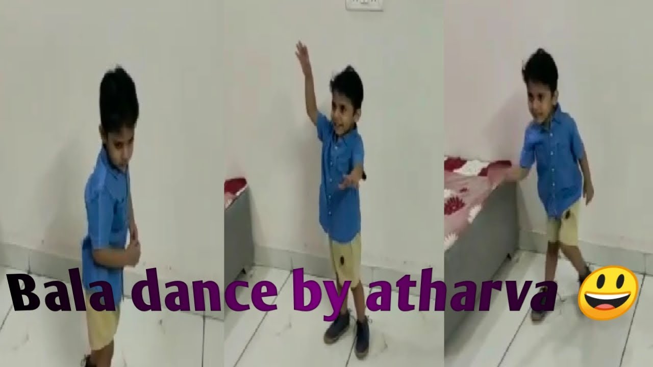 Funny Bala dance by Atharv - YouTube