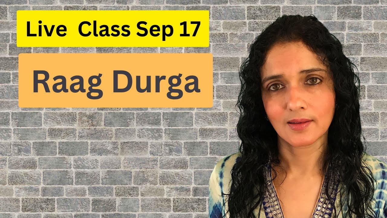 Live Class September 17, 2023 | Raag Durga - YouTube