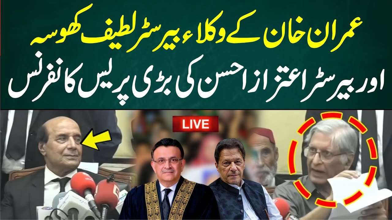 LIVE | Imran Khan Lawyers Latif Khosa Advocate & Barrister Aitezaz ...