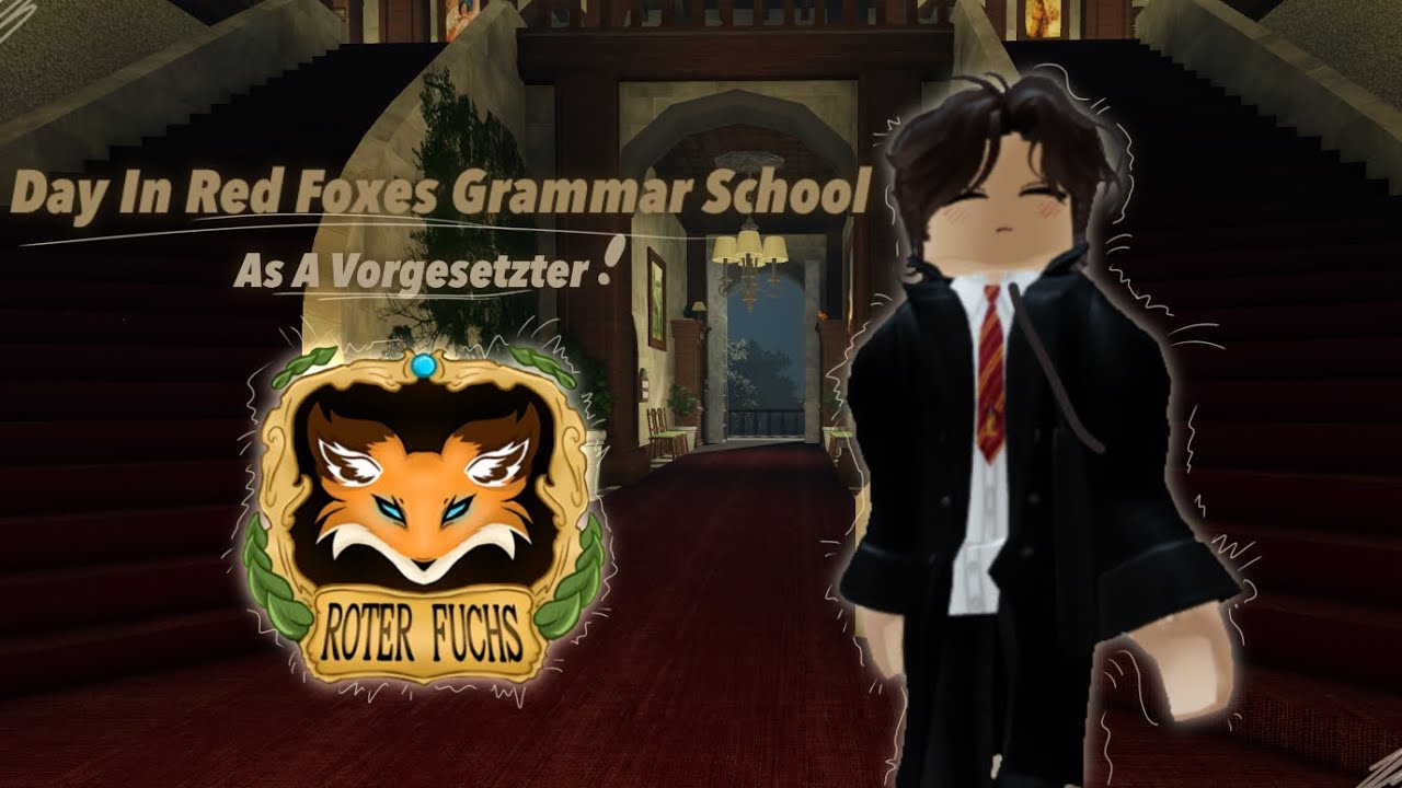A Day In Red Foxes Grammar School As A Vorgesetzter! | Roblox Game ...