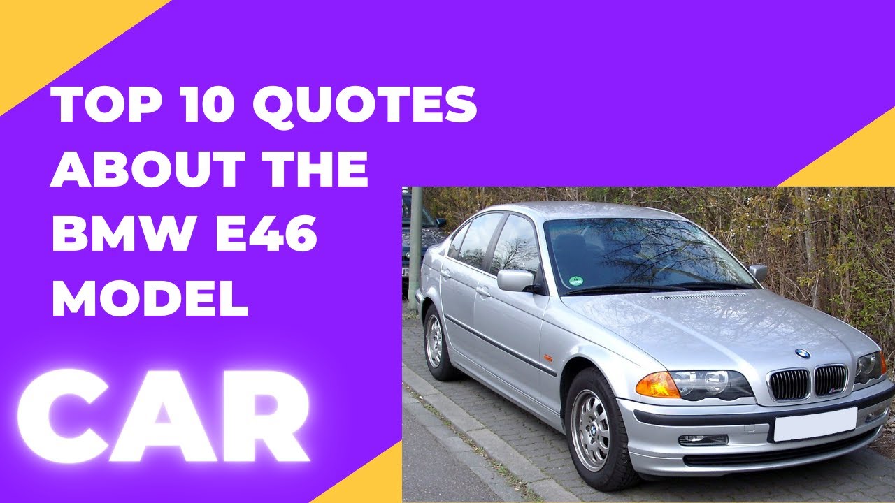 Top 10 quotes about the BMW E46 - YouTube