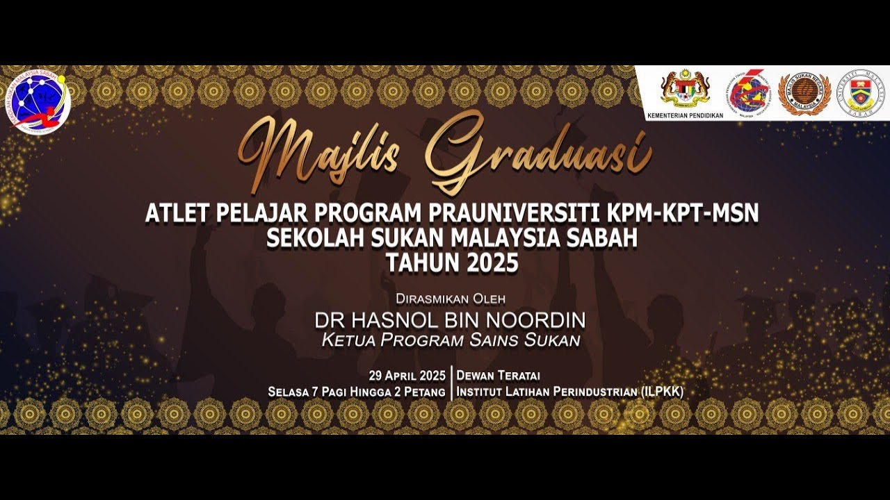 MAJLIS GRADUASI ATLET PELAJAR PROGRAM PRAUNIVERSITI KPMKPTMSN SEKOLAH ...