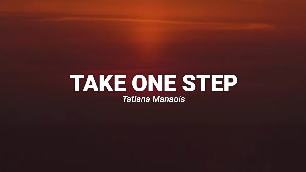 Tatiana Manaois - Take One Step (Lyrics) - YouTube