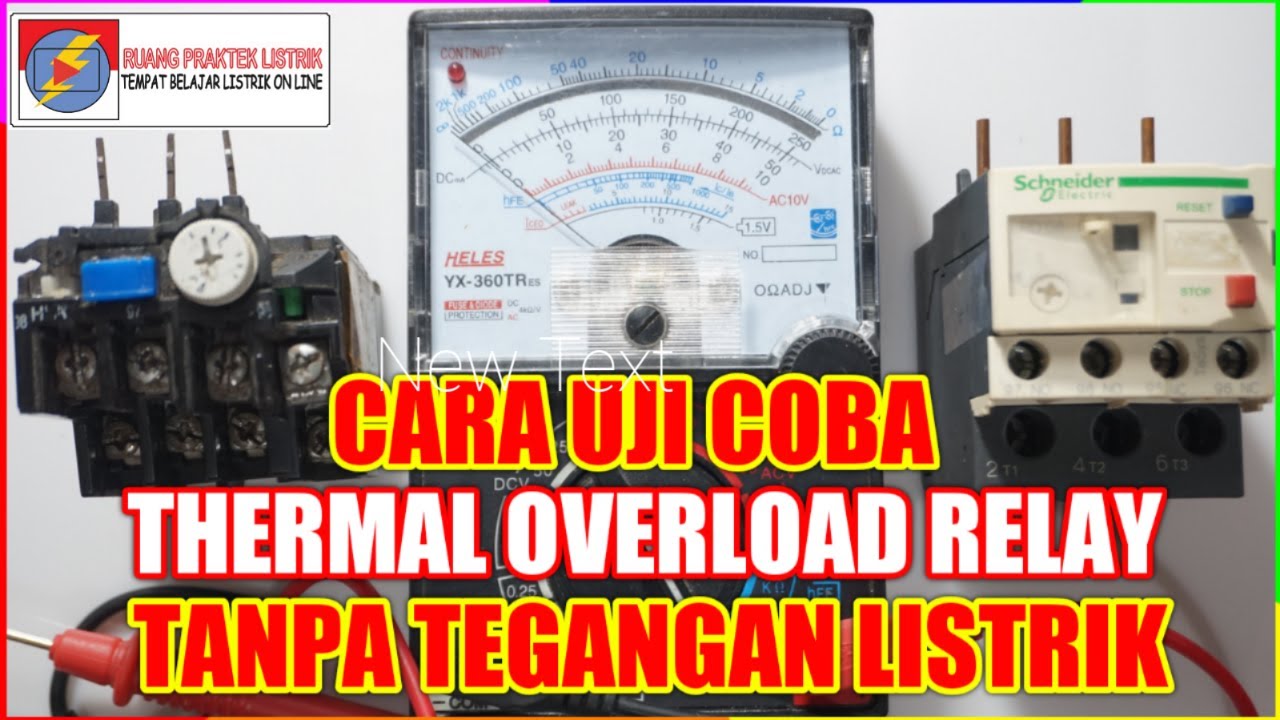 CARA UJI COBA (TEST) THERMAL OVERLOAD RELAY SCHNEIDER - YouTube