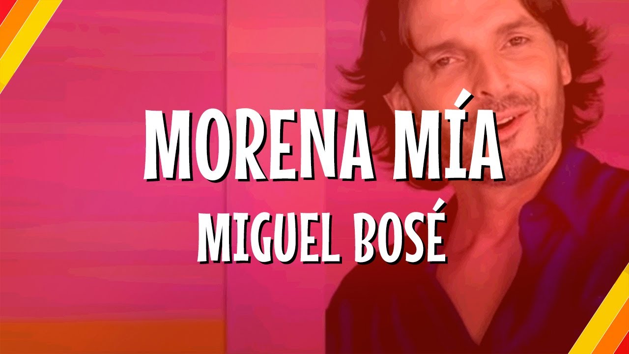 Miguel Bosé - Morena Mía (Lyric Video) | CantoYo - YouTube