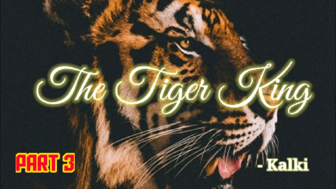 The Tiger King - A Bilingual Explanation Part 3 - YouTube